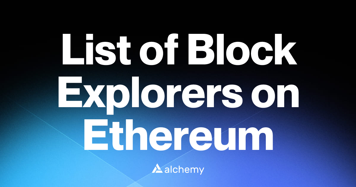 List of 20 Block Explorers on Ethereum (2025)