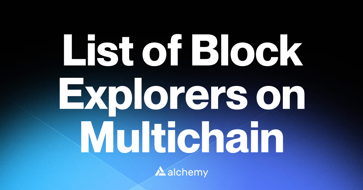 List of 4 Block Explorers on Multichain (2025)