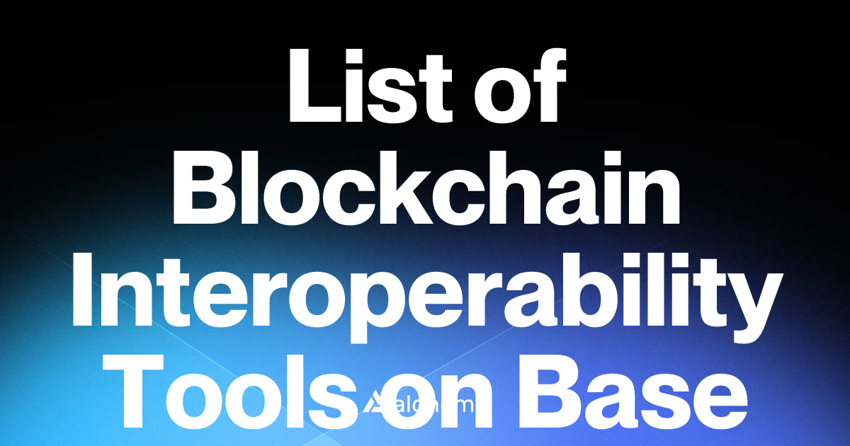 List of 7 Blockchain Interoperability Tools on Base (2025)