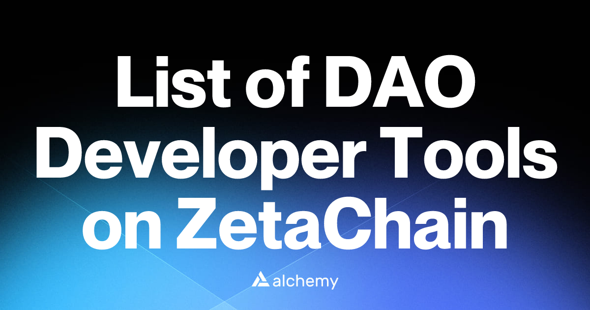 List of 2 DAO Developer Tools on ZetaChain (2025)