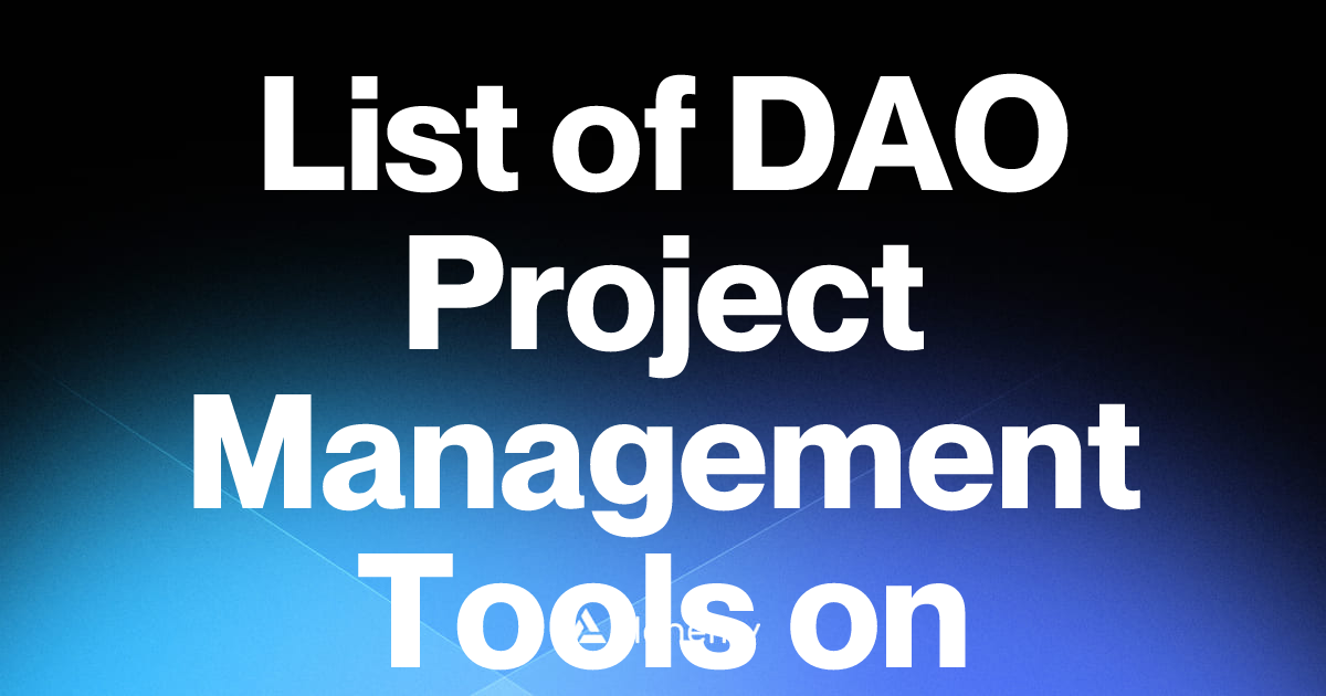 List of 12 DAO Project Management Tools on Arbitrum (2025)