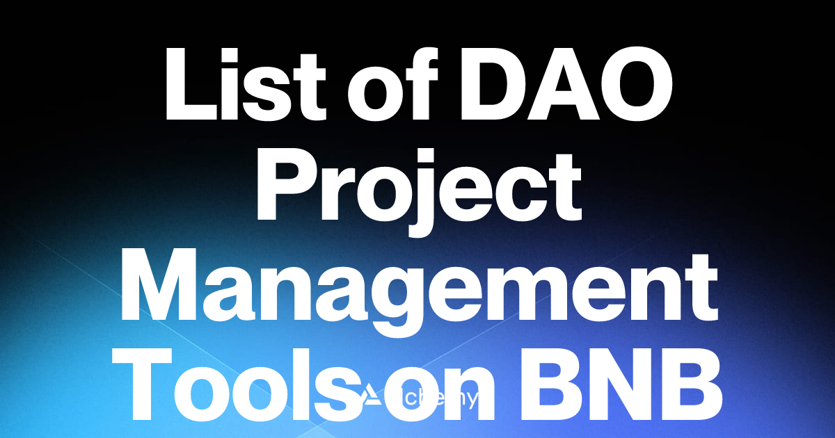 List of 7 DAO Project Management Tools on BNB Chain (2025)