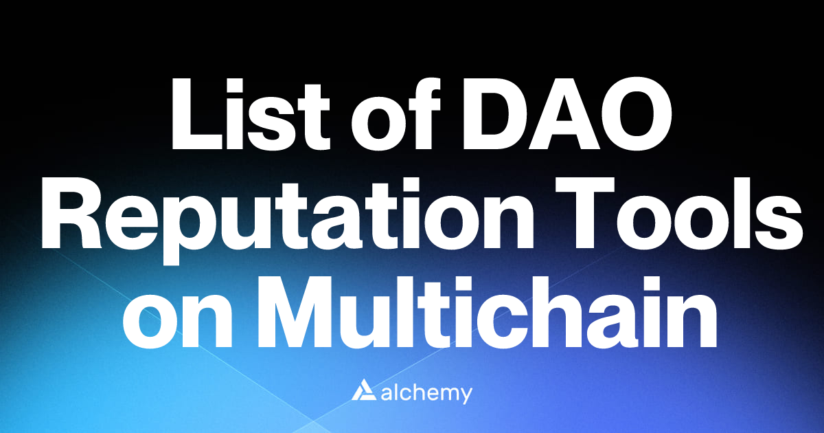 List of 2 DAO Reputation Tools on Multichain (2025)