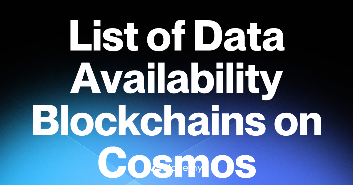 List of 2 Data Availability Blockchains on Cosmos (2025)