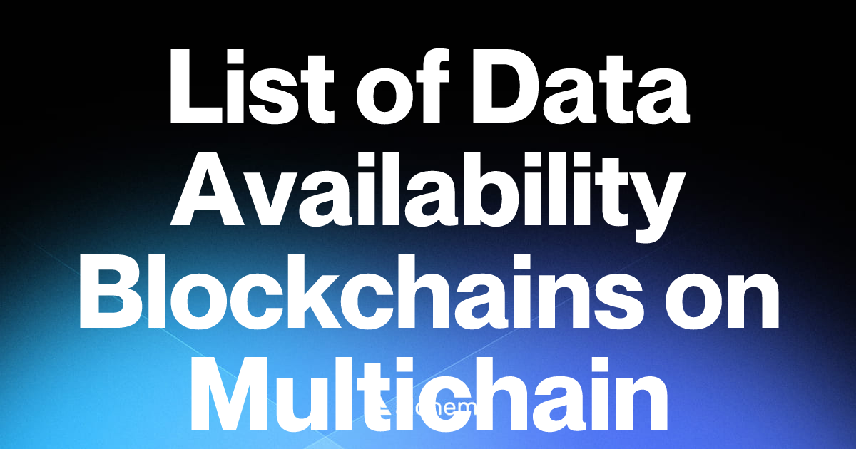 List of 2 Data Availability Blockchains on Multichain (2025)