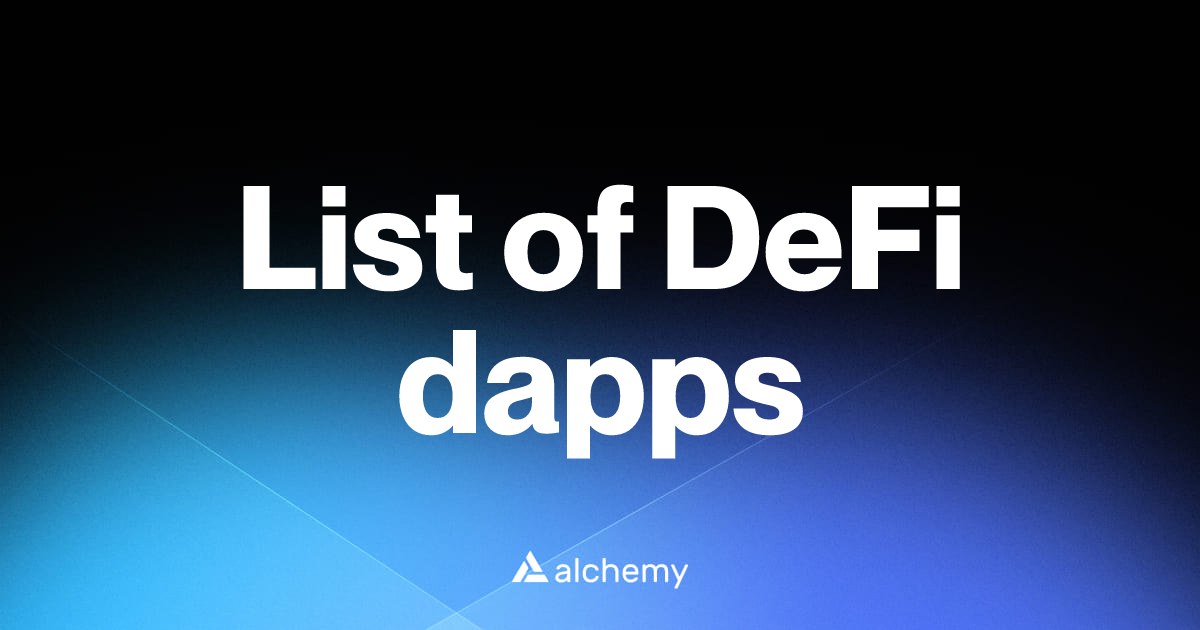 List of 1009 DeFi dapps (2026) | Alchemy