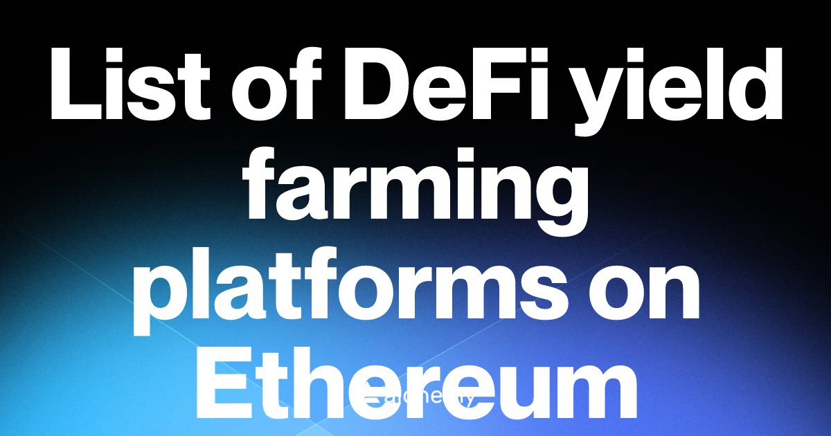 List of 71 DeFi yield farming platforms on Ethereum (2026) | Alchemy