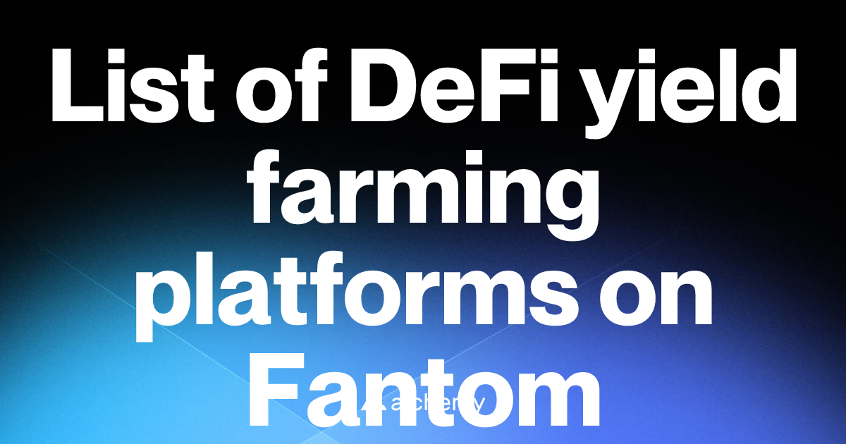 List of 17 DeFi yield farming platforms on Fantom (2026) | Alchemy