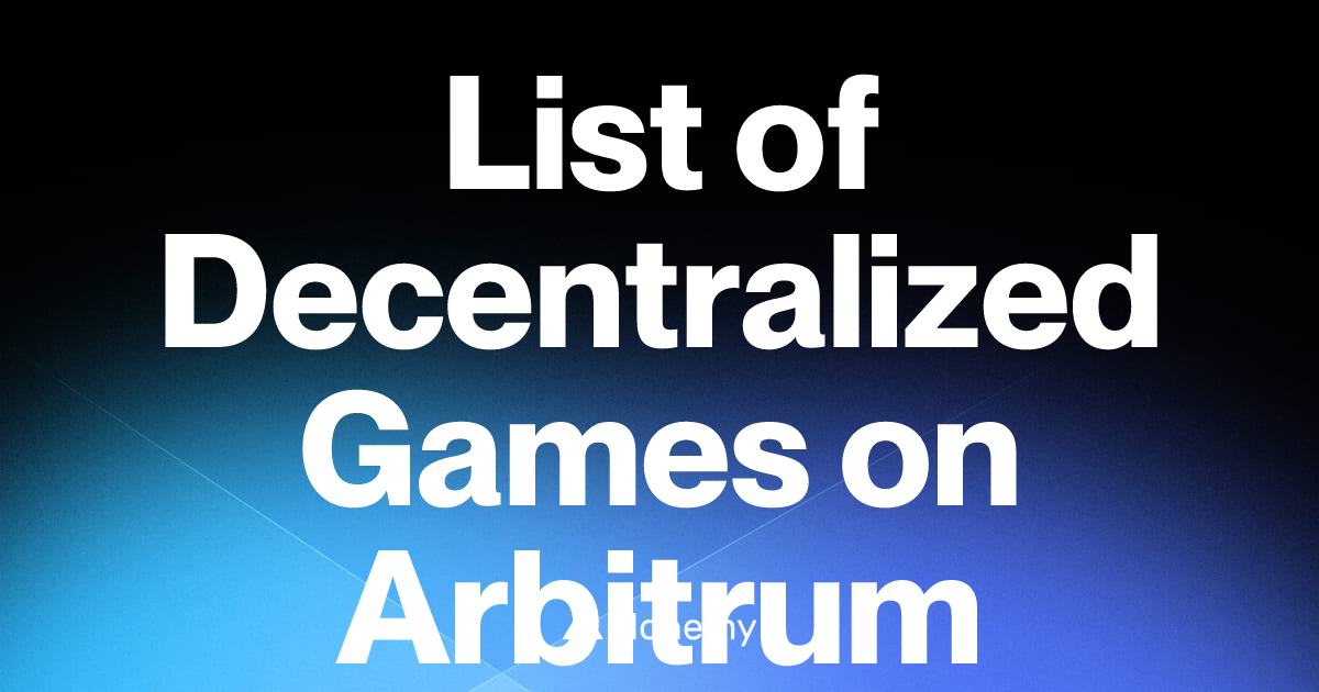 List of 8 Decentralized Games on Arbitrum (2025)