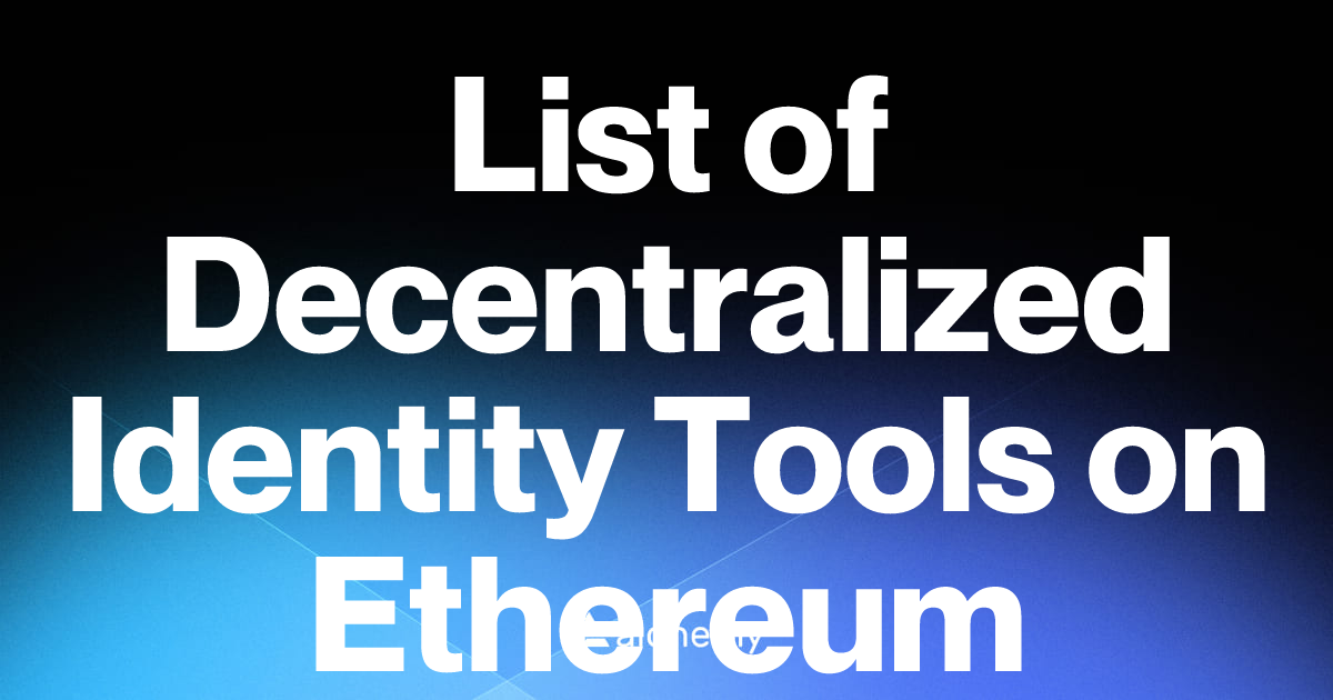 List of 46 Decentralized Identity Tools on Ethereum (2025)