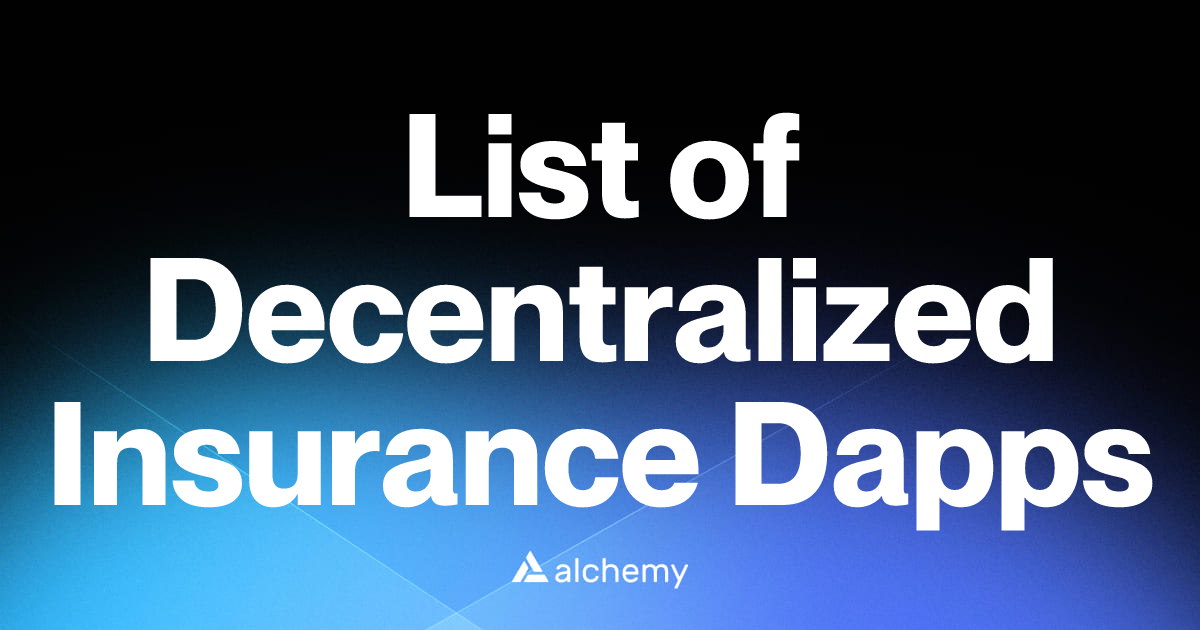 List of 11 Decentralized Insurance Dapps (2025)