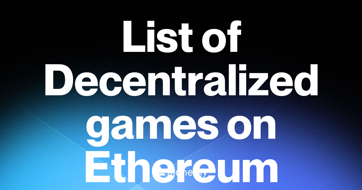 List of 89 Decentralized games on Ethereum (2026) | Alchemy