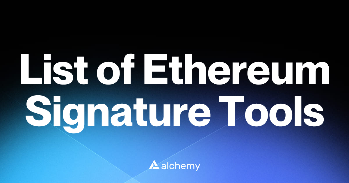 List of 3 Ethereum Signature Tools (2025)