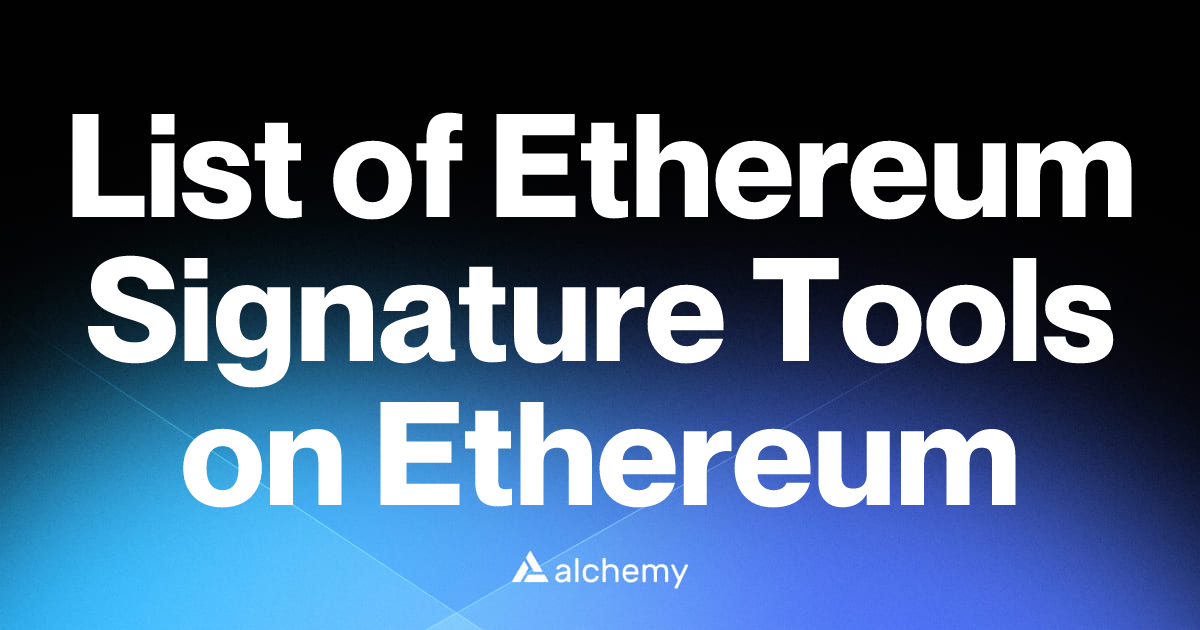 List of 3 Ethereum Signature Tools on Ethereum (2025)