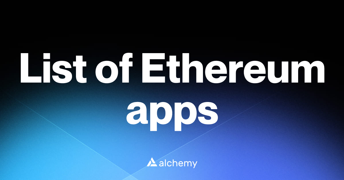 Ethereum apps, projects, and developer tools (2026) | Alchemy
