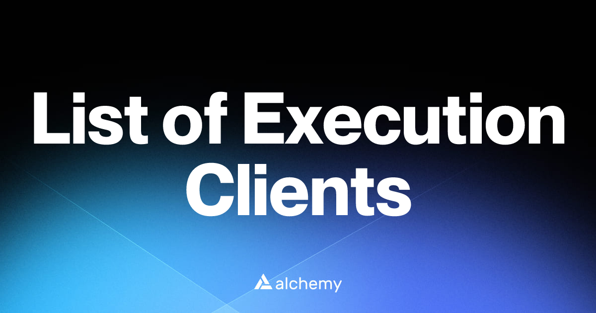 List of 4 Execution Clients (2025)