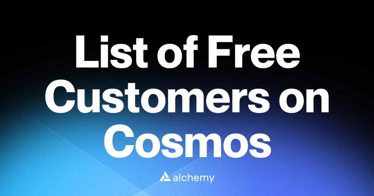 List of 6 Free Customers on Cosmos (2025)
