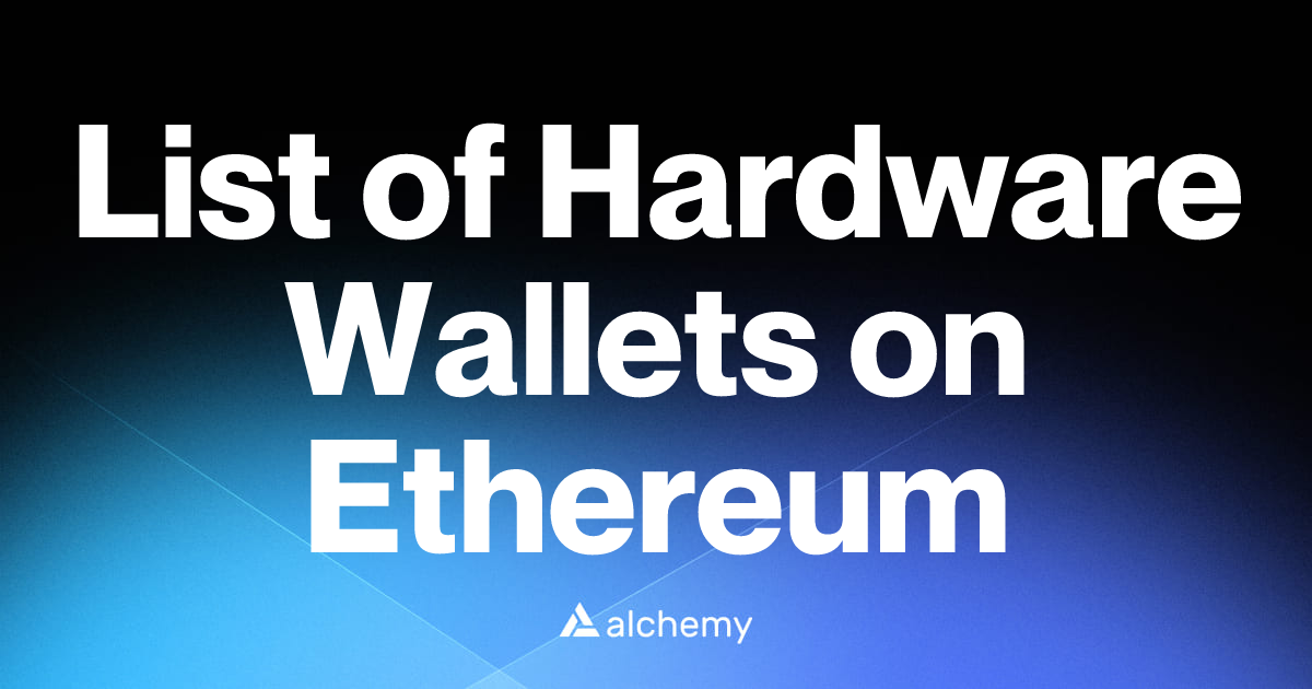 List of 8 Hardware Wallets on Ethereum (2025)