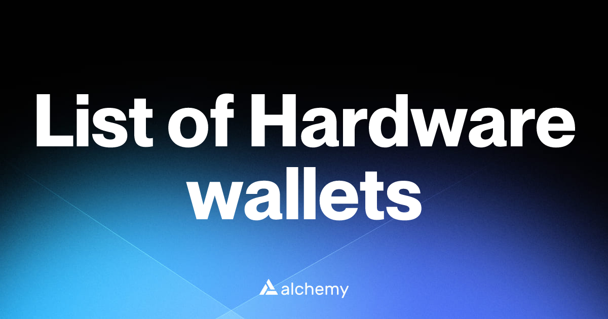 List of 23 Hardware wallets (2026) | Alchemy