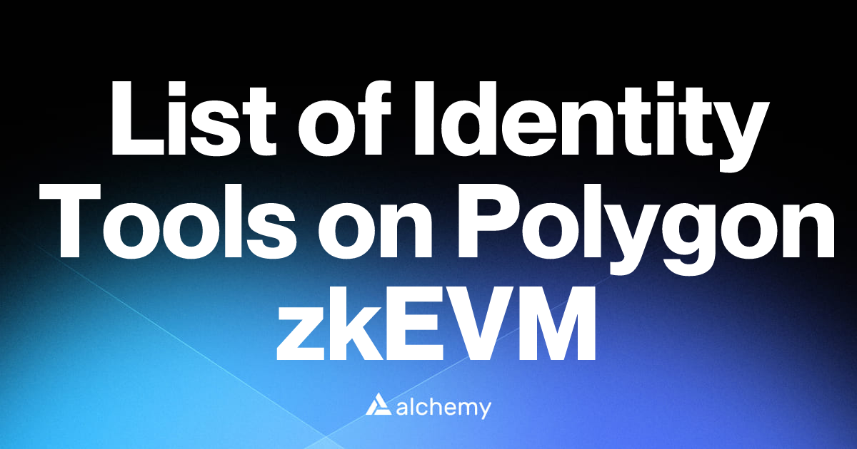 List of 3 Identity Tools on Polygon zkEVM (2025)