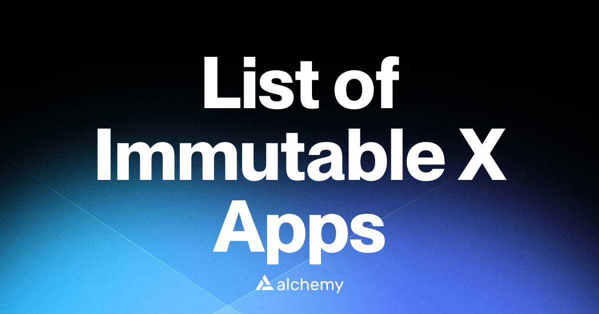 Immutable X Apps, Projects, and Developer Tools (2025)