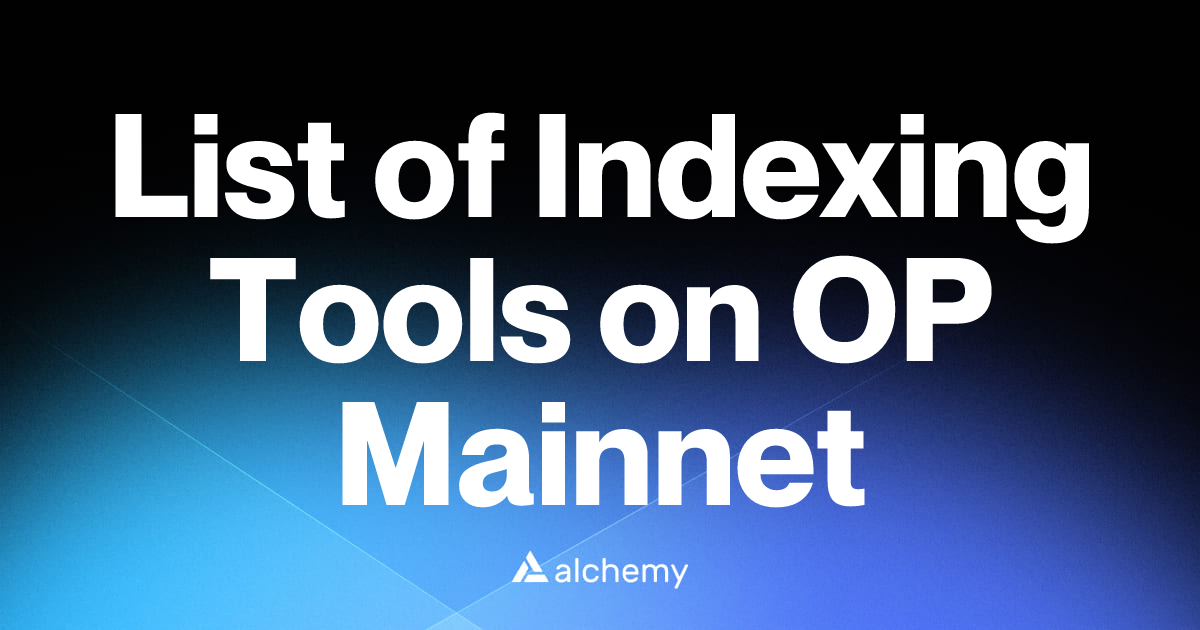 List of 14 Indexing Tools on OP Mainnet (2025)