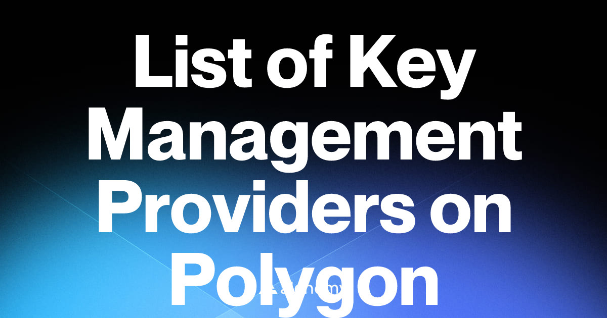 List of 5 Key Management Providers on Polygon (2025)