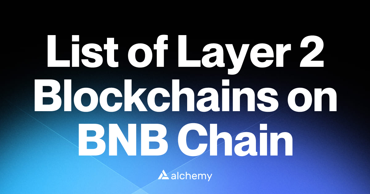 List of 2 Layer 2 Blockchains on BNB Chain (2025)