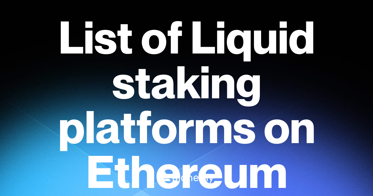 List of 68 Liquid staking platforms on Ethereum (2026) | Alchemy