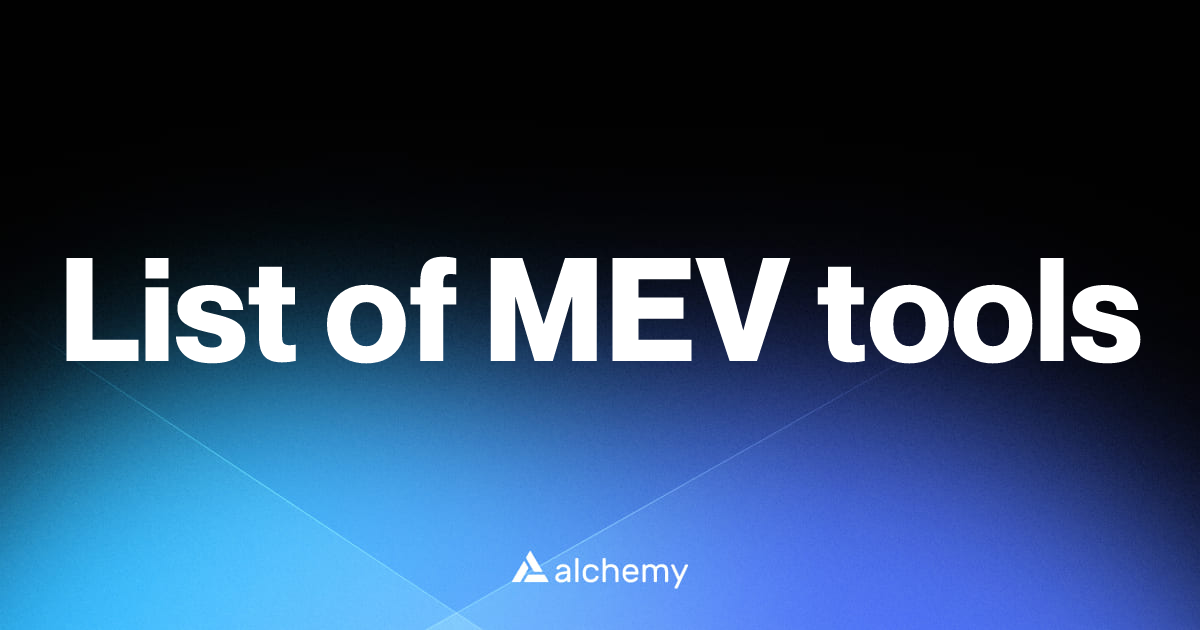 List of 10 MEV tools (2026) | Alchemy