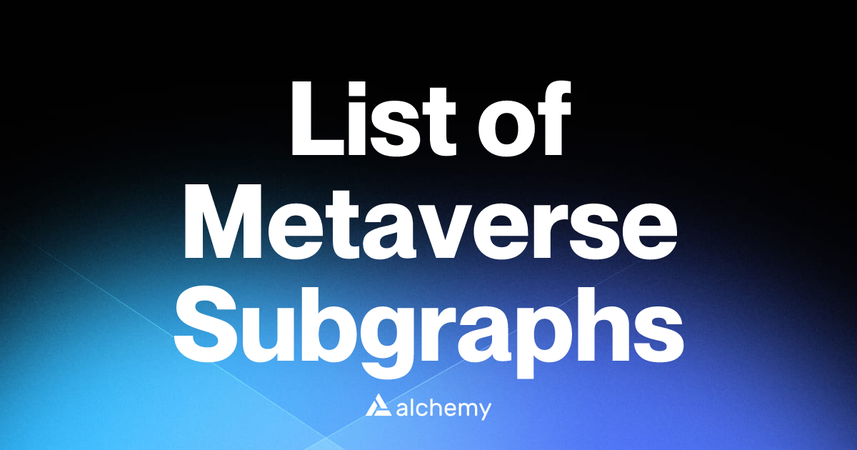 List of 1 Metaverse Subgraphs (2025)
