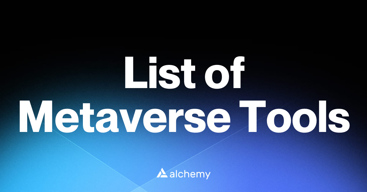 List of 12 Metaverse Tools (2025)