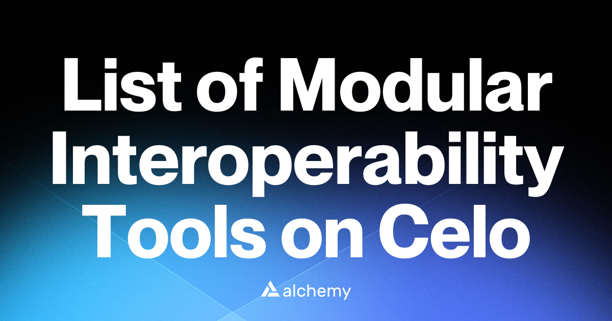 List of 2 Modular Interoperability Tools on Celo (2025)