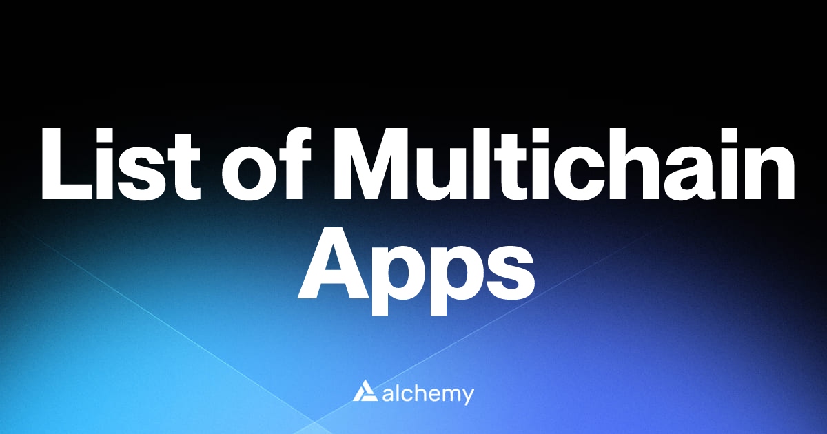 Multichain Apps, Projects, and Developer Tools (2025)
