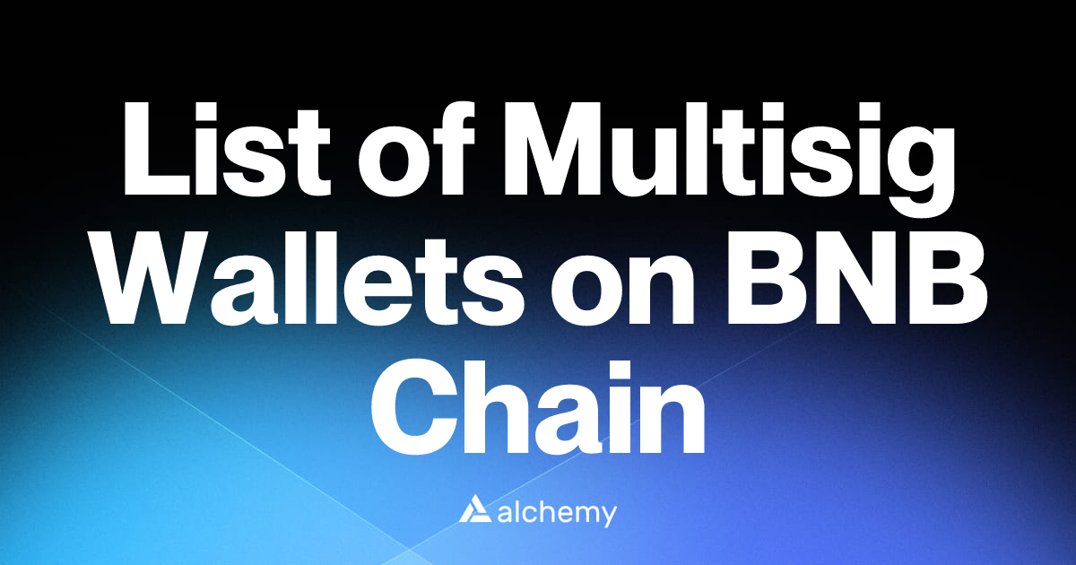 List of 11 Multisig Wallets on BNB Chain (2025)