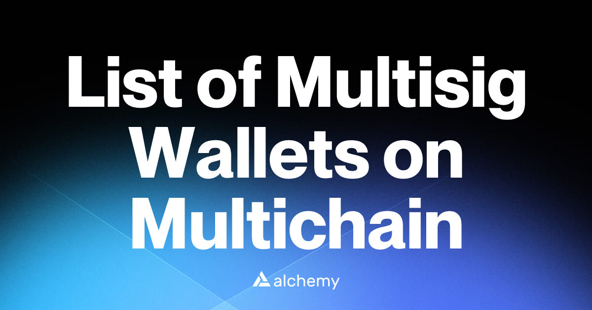 List of 8 Multisig Wallets on Multichain (2025)