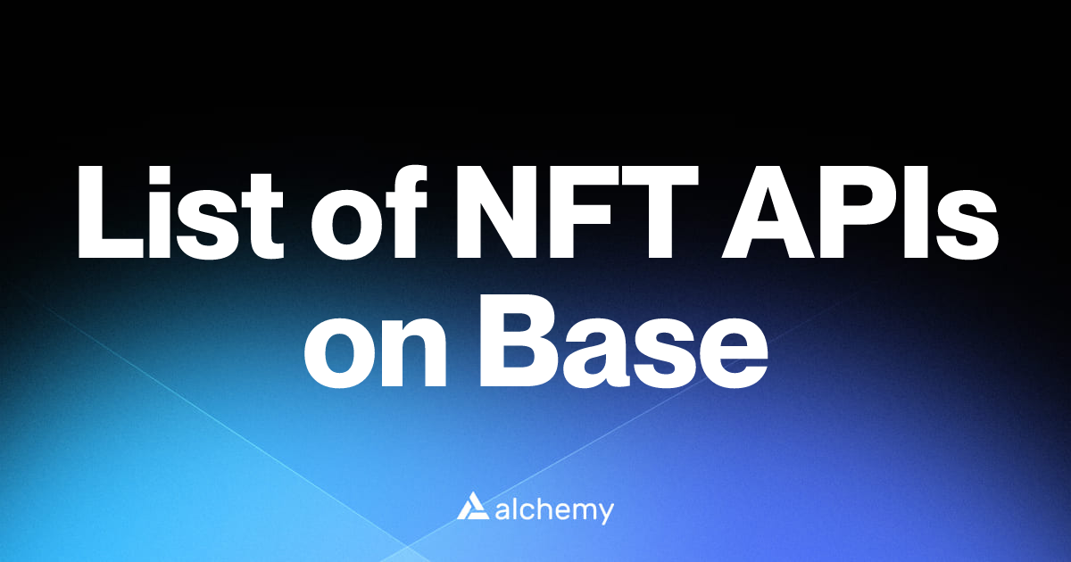 List of 3 NFT APIs on Base (2025)