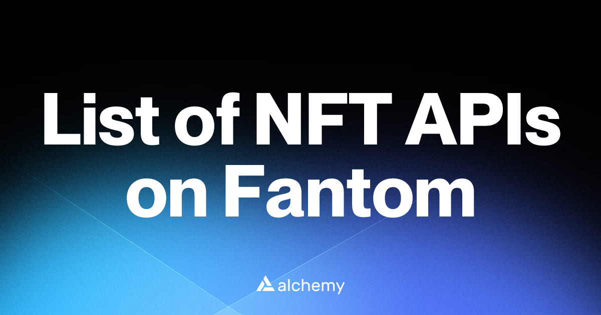 List of 5 NFT APIs on Fantom (2025)
