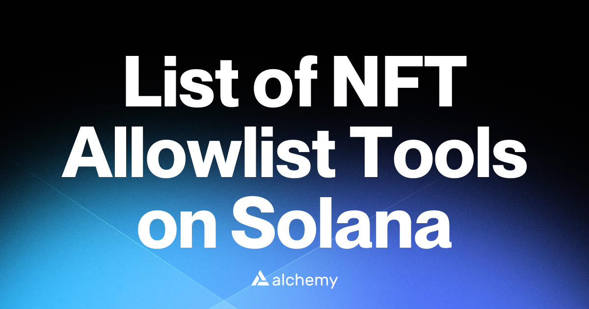 List of 3 NFT Allowlist Tools on Solana (2025)