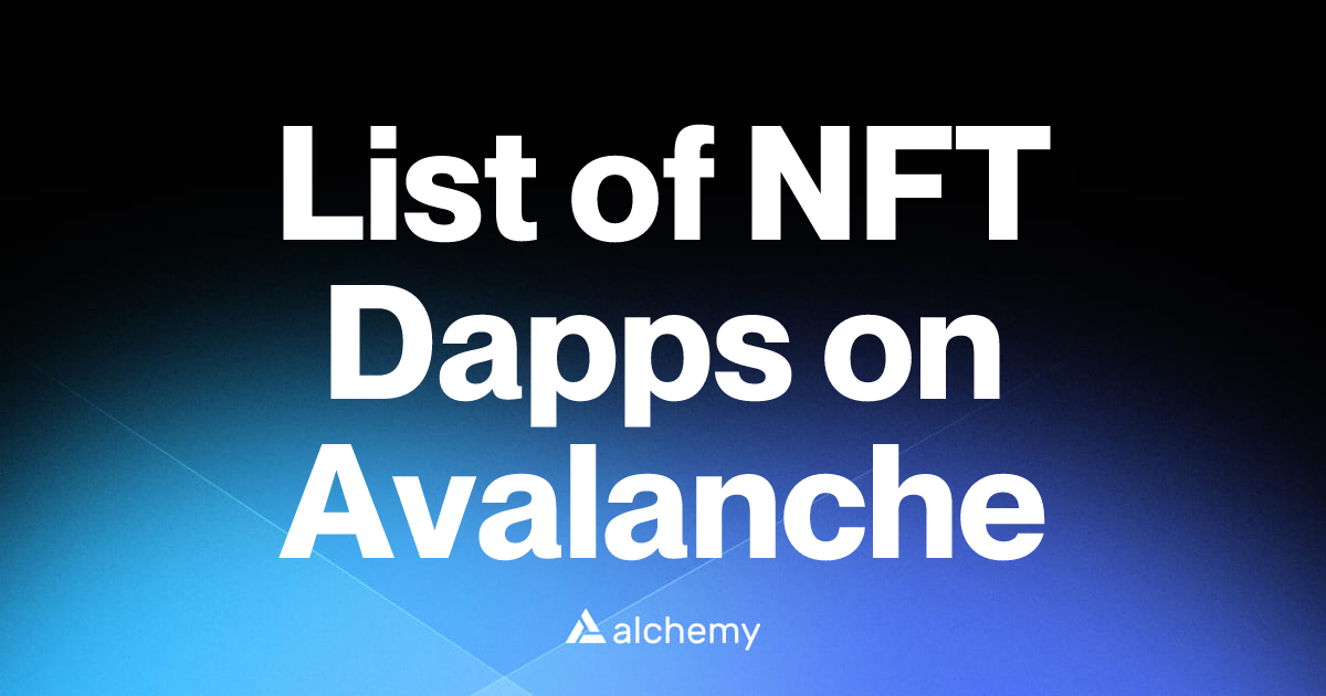 List of 10 NFT Dapps on Avalanche (2025)