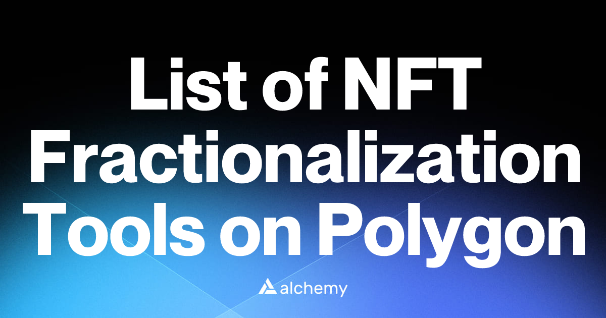 List of 2 NFT Fractionalization Tools on Polygon (2025)