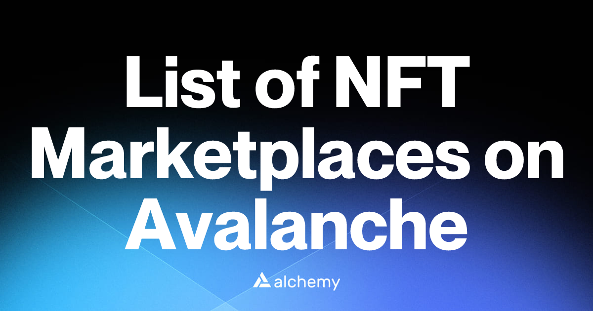 List of 9 NFT Marketplaces on Avalanche (2025)