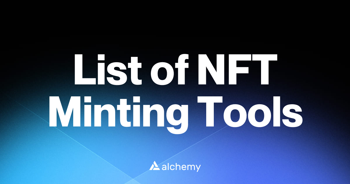 List of 31 NFT Minting Tools (2025)
