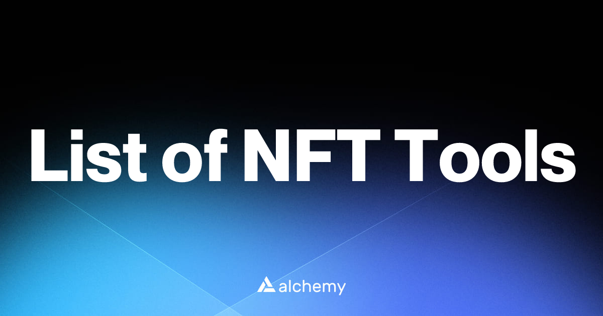 List of 135 NFT Tools (2025)