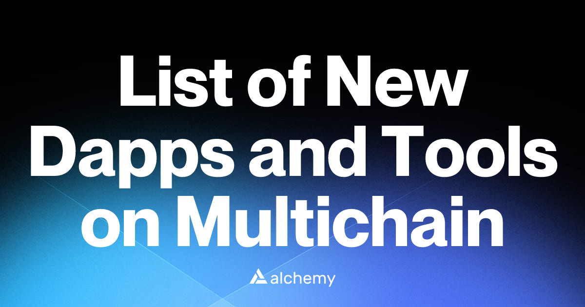 List of 10 New Dapps and Tools on Multichain (2025)