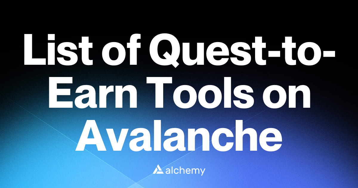 List of 3 Quest-to-Earn Tools on Avalanche (2025)