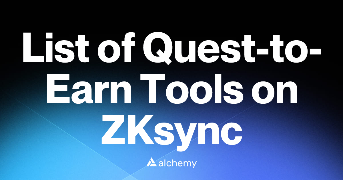 List of 5 Quest-to-Earn Tools on ZKsync (2025)