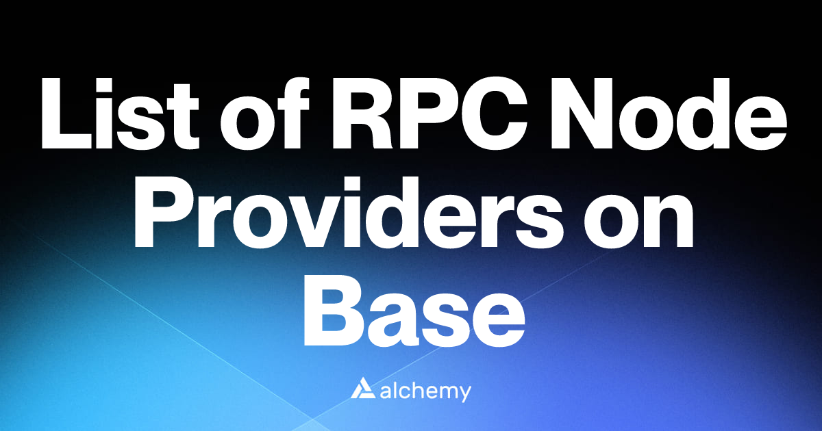 List of 7 RPC Node Providers on Base (2025)