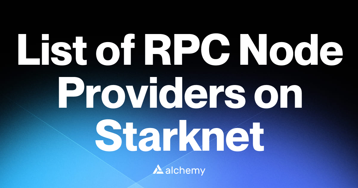 List of 8 RPC Node Providers on Starknet (2025)