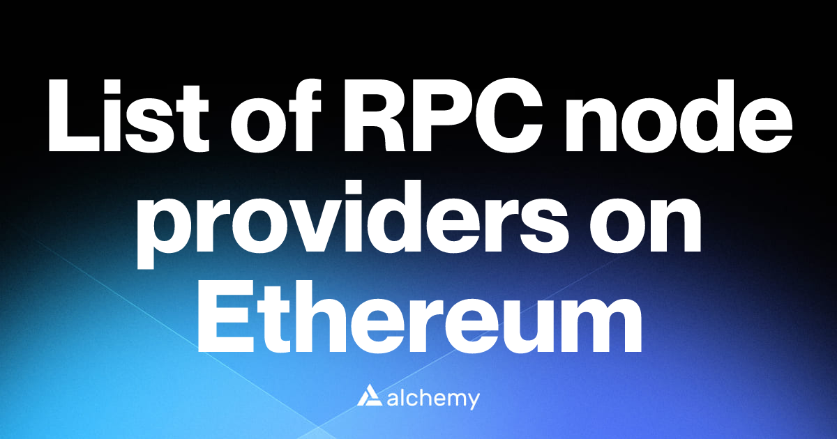 List of 52 RPC node providers on Ethereum (2026) | Alchemy